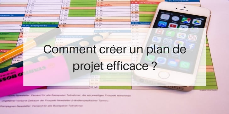 Comment créer un plan de projet efficace